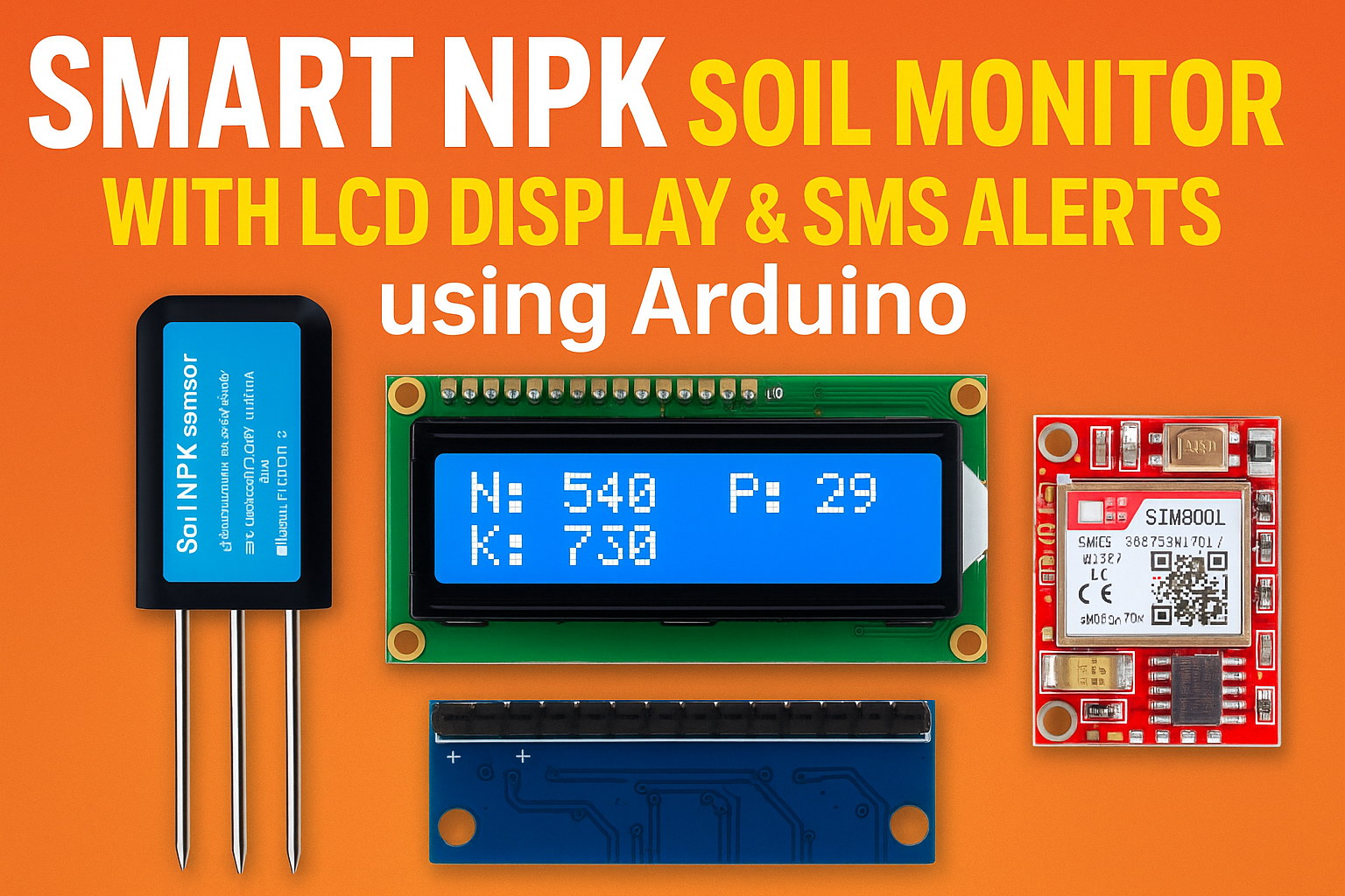 Smart NPK Soil Monitor with LCD & SMS Alerts - Arduino Tutorial | MJR Ai